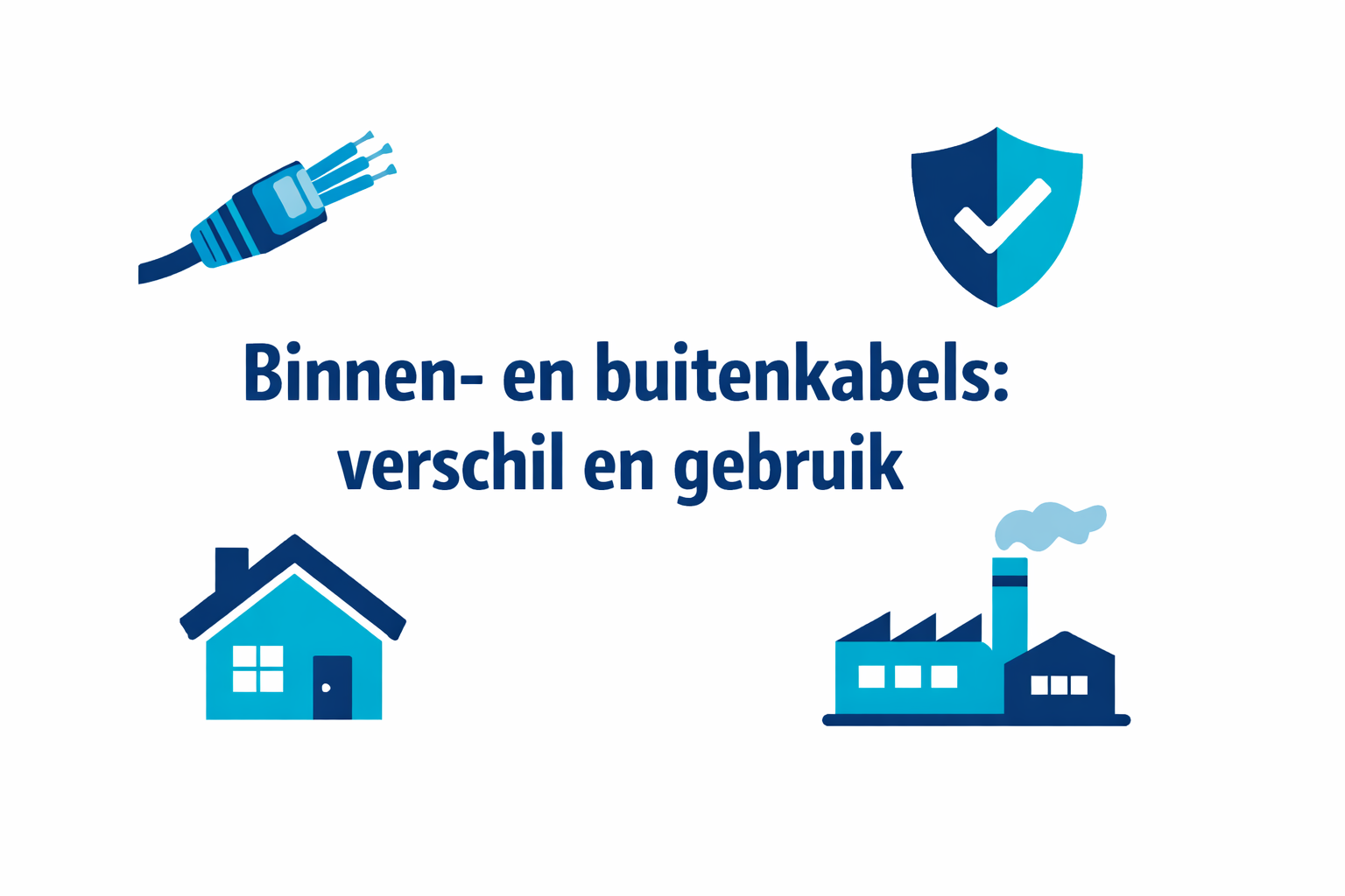 Binnen- en buitenkabels: verschil en gebruik uitgelegd