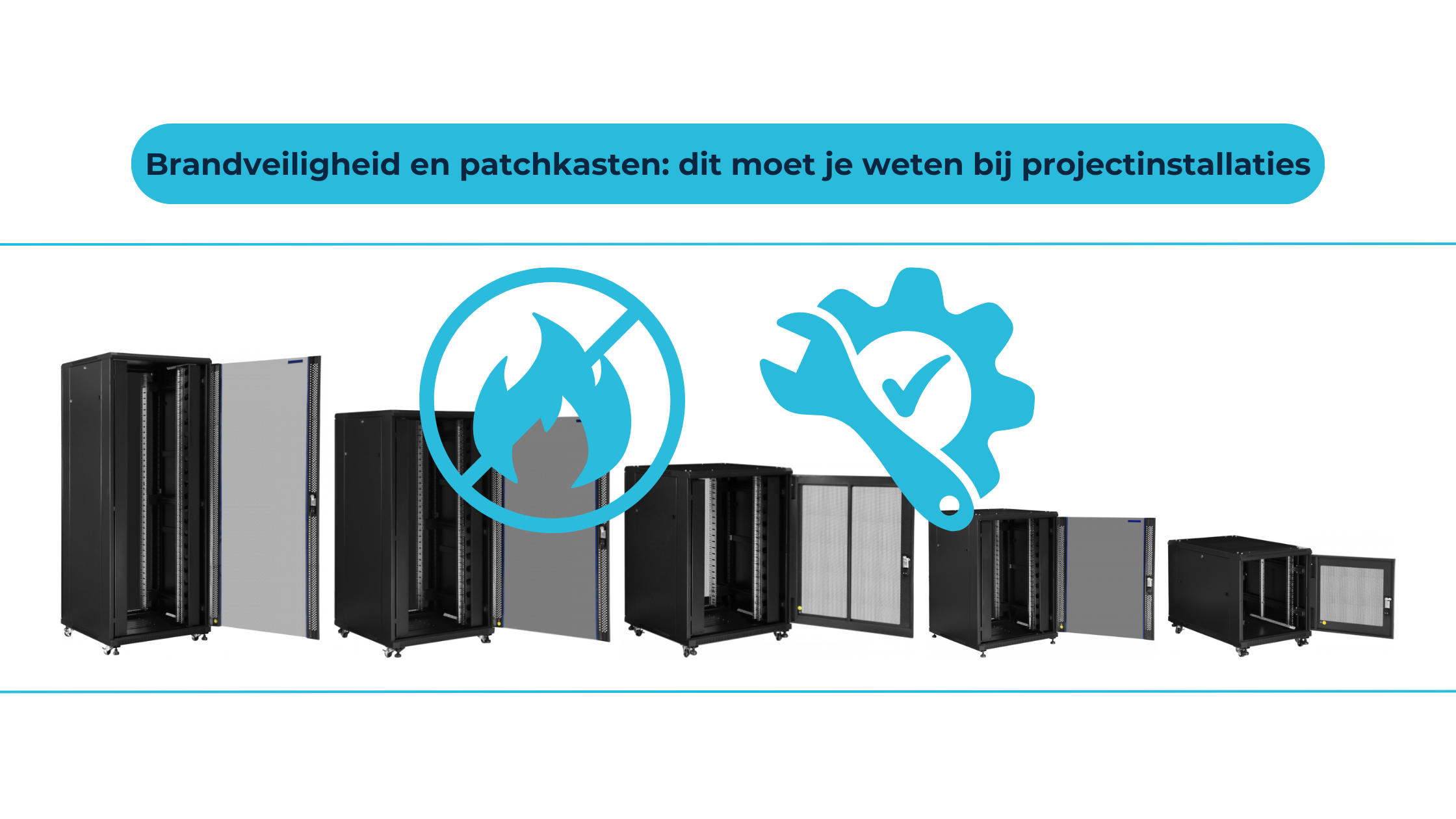 Brandveiligheid en patchkasten: dit moet je weten bij projecten | Grayle
